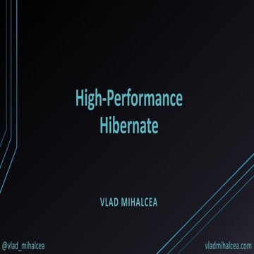 High Performance Hibernate 2018 Ppt