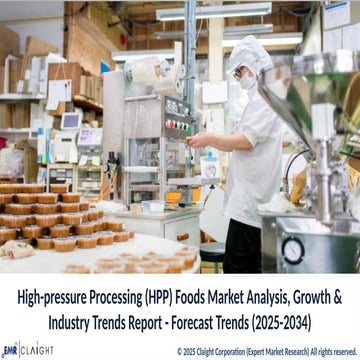 High-pressure Processing (HPP) Foods Market Trends and Growth 2034 | PPTX