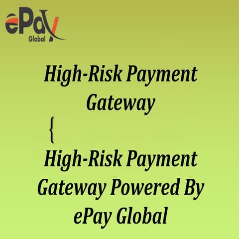High risk payment gateway | PPT