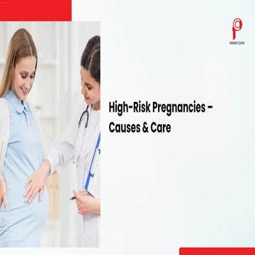 Understanding High-Risk Pregnancies: Causes, Risks, and Expert Care | PDF
