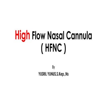 Materi PPT High Flow Nasal Cannula ( HFNC) | PPTX