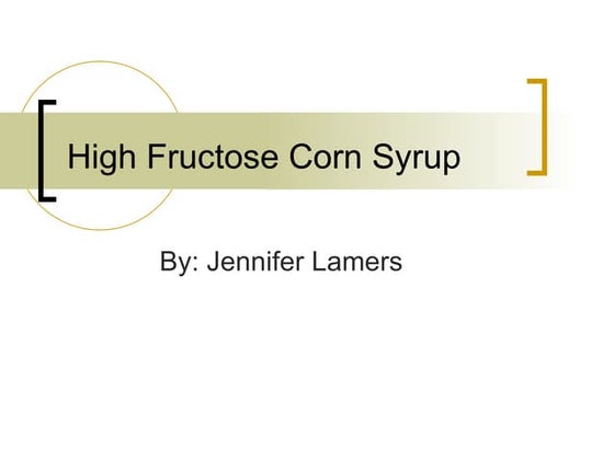 HIGH FRUCTOSE CORN SYRUP | PPT