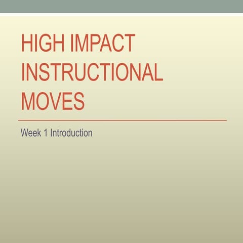 High impact instructional moves week 1 | PPT
