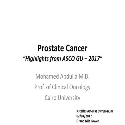 Highlights from asco gu 2017 | PPTX | Cancer | Diseases and Conditions