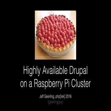 Highly Available Drupal On A Raspberry Pi Cluster Ppt