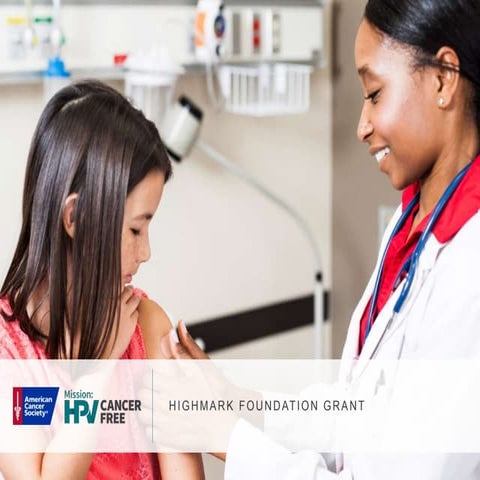 The Highmark Foundation Helps the American Cancer Society Prevent HPV ...