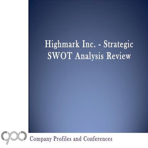 Highmark inc. strategic swot analysis review | PPT