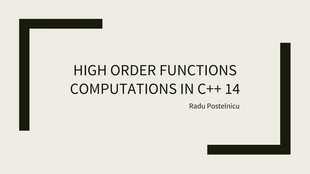 High Order Function Computations In C14 C Dev Meetup Iasi Pdf