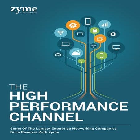 High Performance Channel By Zyme Enterprise Networking Solutions | PDF