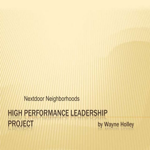 High performance leadership project.nextdoor neighborhoods.slideshare | PPT