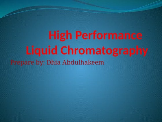 High performance liquid chromatography | PPTX | Chemistry | Science