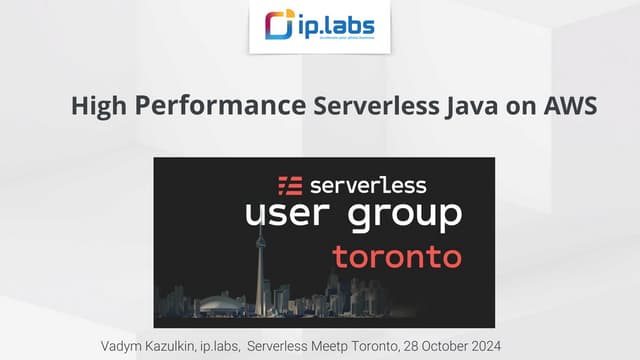 High Performance Serverless Java On Aws Serverless Meetup Toronto Ppt
