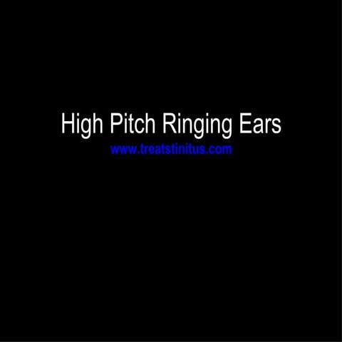 High pitch ringing ears