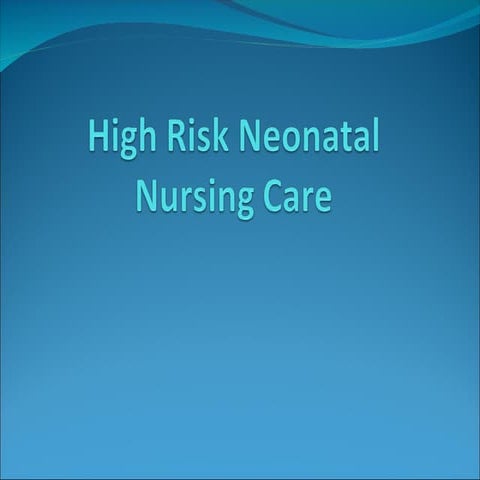lesson 1 High_Risk_Neonatal_Nursing_Care[1].ppt