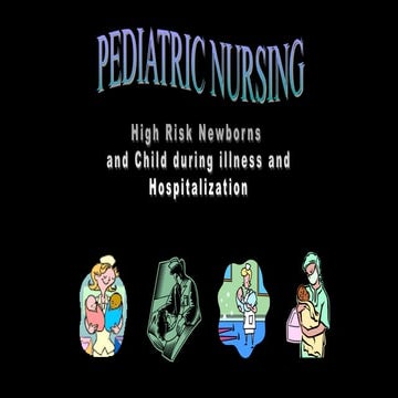 High risk newborns and child during illness and hospitalization ...