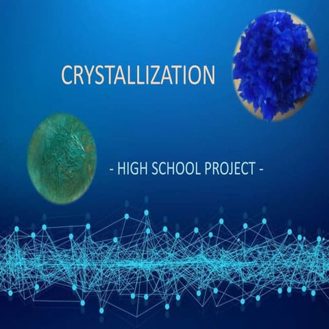 High school, crystallization | PPT
