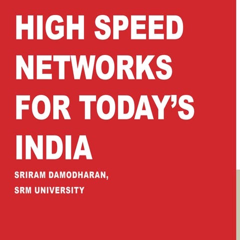 High Speed Networks for Today’s India | PPT