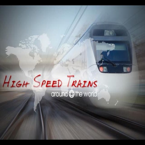 High Speed Trains Around The World | PDF