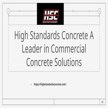 High Standards Concrete A Leader in Commercial Concrete Solutions.pptx