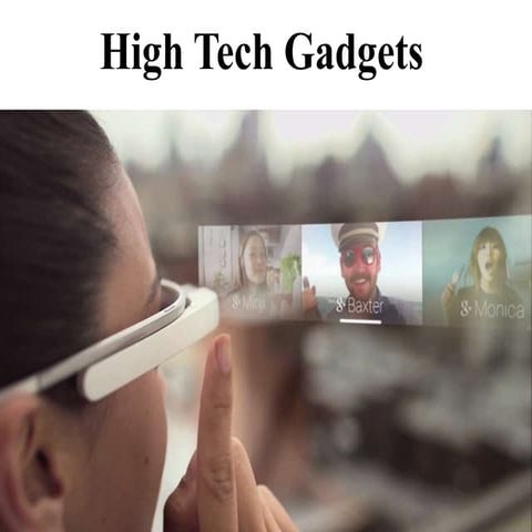 Recently Launched High tech gadgets | PPTX