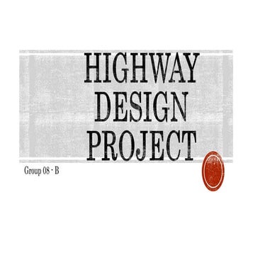 Highway design project 8 b | PPTX