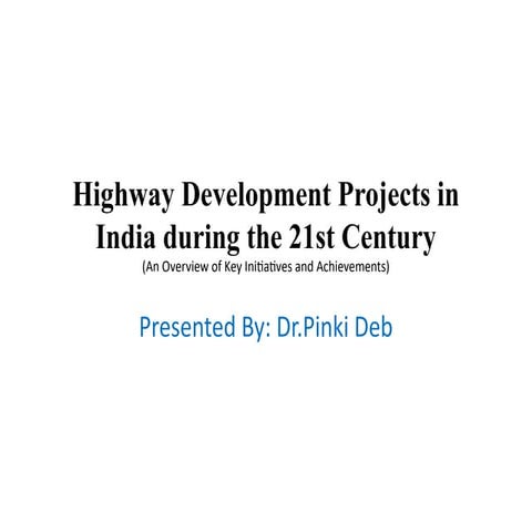 Highway Development Projects in India during the 21st.pptx