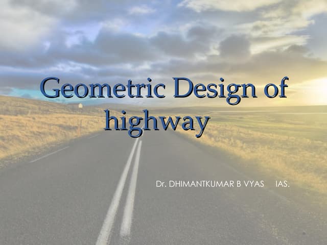 GEOMETRIC DESIGN OF HIGHWAY | PPTX