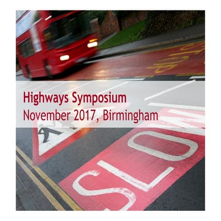 Highways symposium, November 2017, Birmingham | PPT