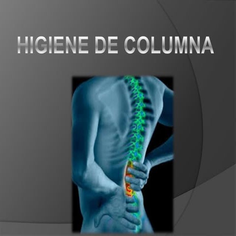 Higiene de columna | PPTX