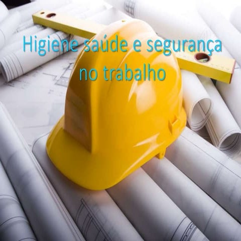Segurança e higiene no trabalho