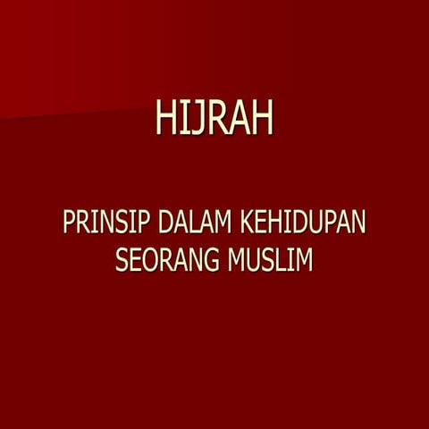 Hijrah_prinsip dalam kehidupan seorang muslim.ppt