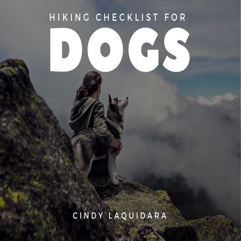 Hiking Checklist of Dogs by Cindy Laquidara | PDF