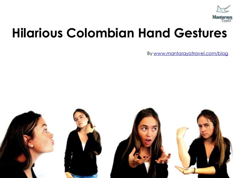 Hilarious colombian hand gestures