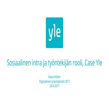 Sosiaalinen intra ja työntekijän rooli, Case Yle | PPT