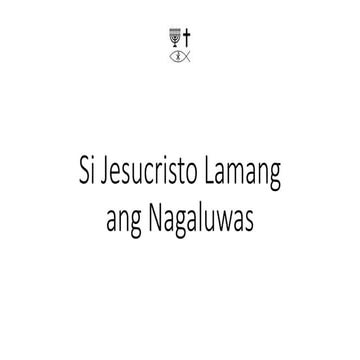Hiligaynon Ilonggo Soul Winning Gospel Presentation - Only JESUS CHRIST ...