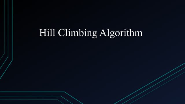 Hill Climbing Algorithm Intordction Pptx