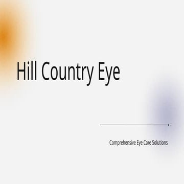 Hill Country Eye Cataract Treatment Texas | PPTX