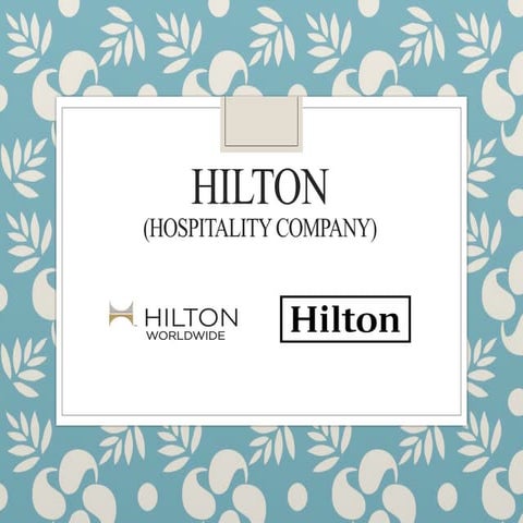Hilton branding | PPTX | Hotels and Motels | Travel Type