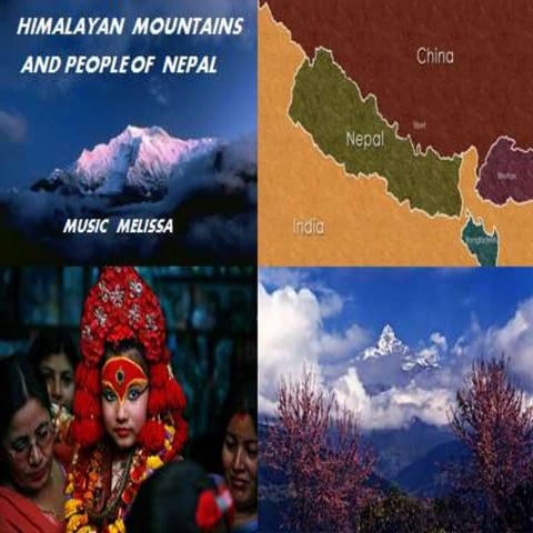 HIMALAYAN MOUNTAINS AND PEOPLE OF NEPAL MUSIC MELISSA | PPSX