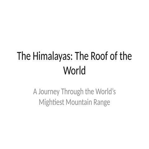 Himalayas_Presentation.pptxxogsoydoysoydpysys | PPT