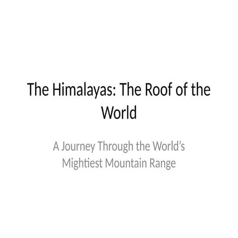 Himalayas_Presentation by unknow boy.pptx