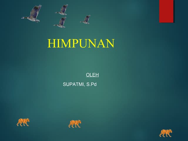 MATERI HIMPUNAN, OPERASI HIMPUNAN DAN JENIS-JENIS HIMPUNAN.ppt