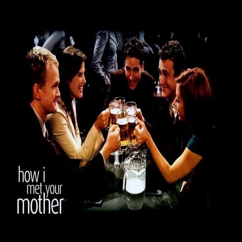 How I Met Your Mother | PPTX | Television | Entertainment