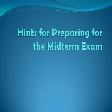 Hints for preparing for the midterm exam | PPT