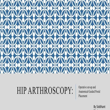 Hip Arthroscopy | PPTX