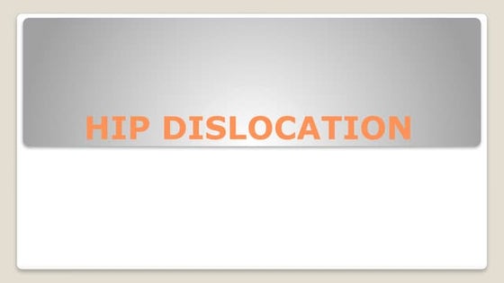 Hip Reduction Techniques | PPTX