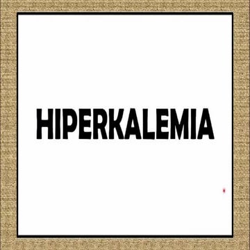 Hiperkalemia, manifestaciones clínicas y tx.pptx
