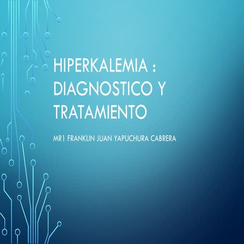 HIPERKALEMIA DIAGNOSTICO Y TRATAMIENTO oks.pptx