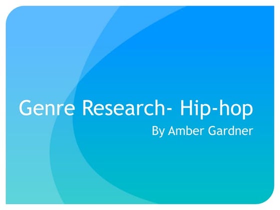 Hip hop presentation casey weiner | PPTX | Hip Hop Music | Music
