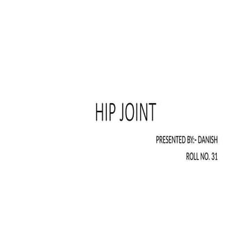 HIP JOINT.pptxHip joint, joints, anatomy | PPTX